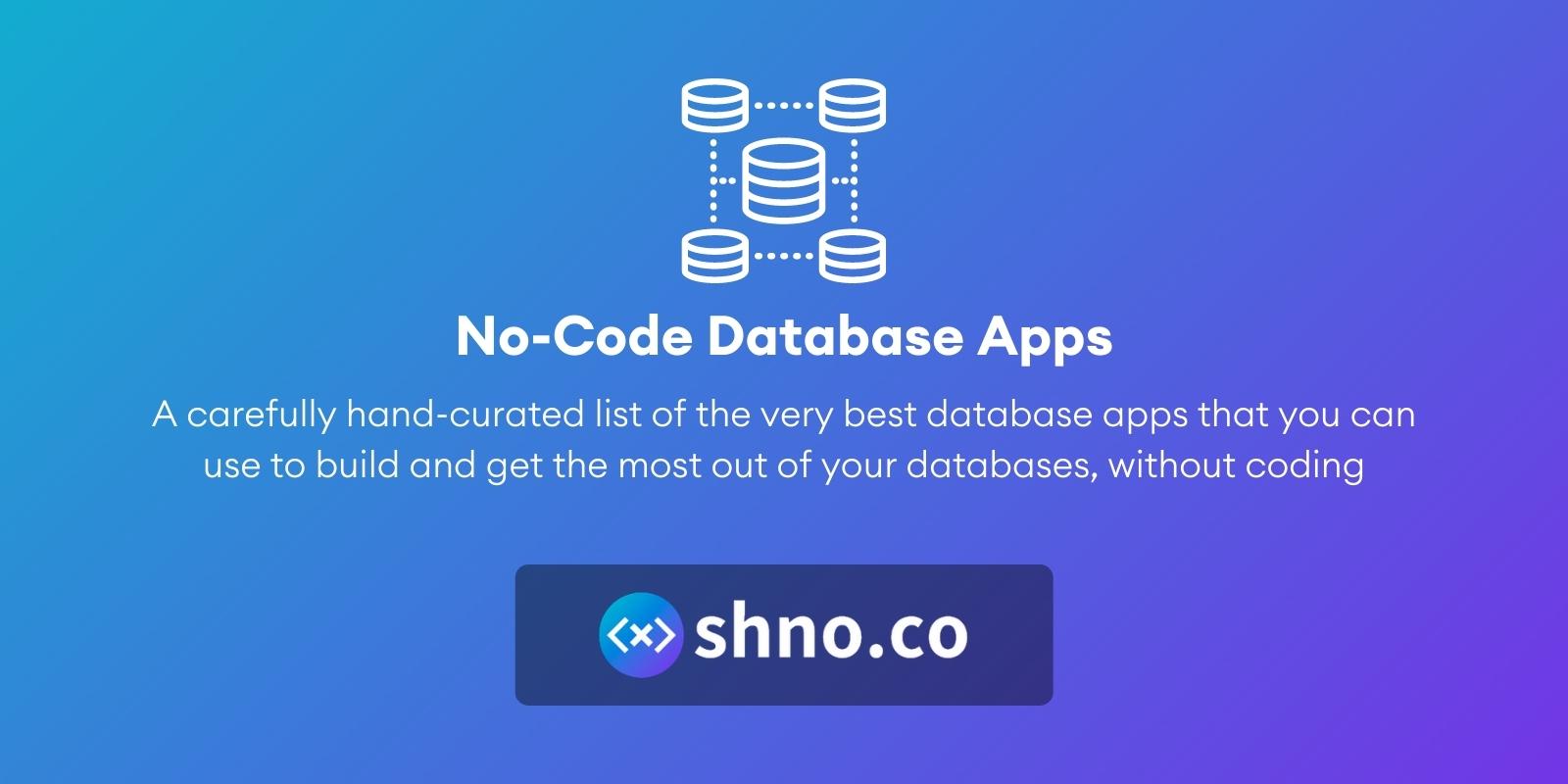 Database Apps | Curated List of No-Code Database Apps | Shno.co
